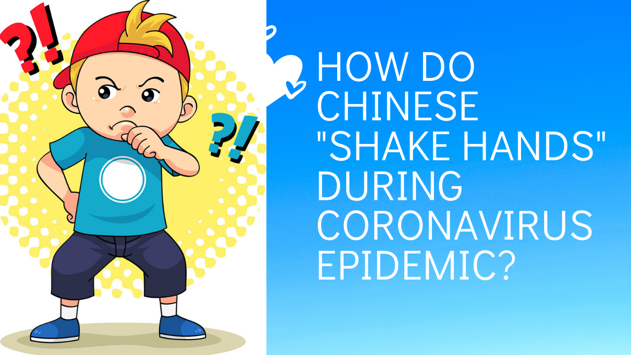 How do Chinese “Shake Hands” during coronavirus epidemic? – Chinese ...